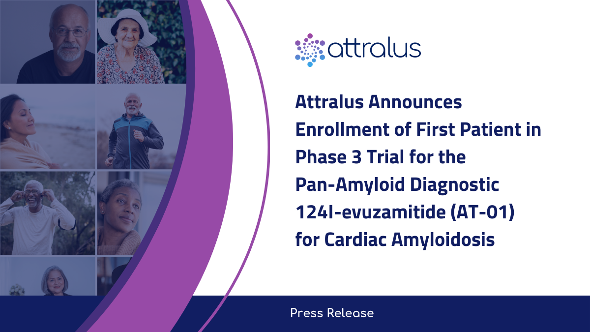 Attralus Announces Enrollment of First Patient in Phase 3 Trial for the ...